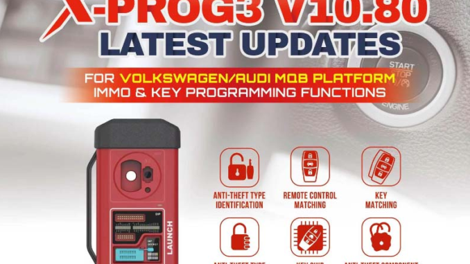 Launch X-Prog3 V10.80 Update: VW AUDI MQB Platform Key Programming ...